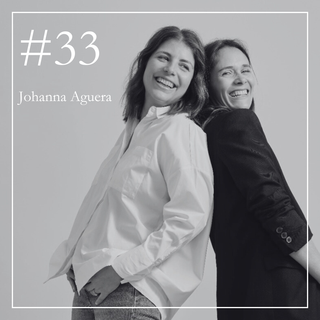 #33. Réussir son lancement de marque, avec Johanna Aguera, cofondatrice ...